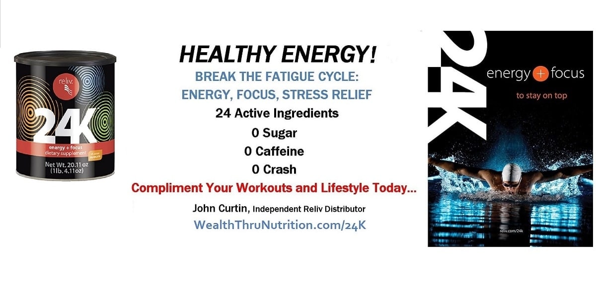 Reliv 24K Healthy Energy, Focus + Stress Relief - Independent Distributor